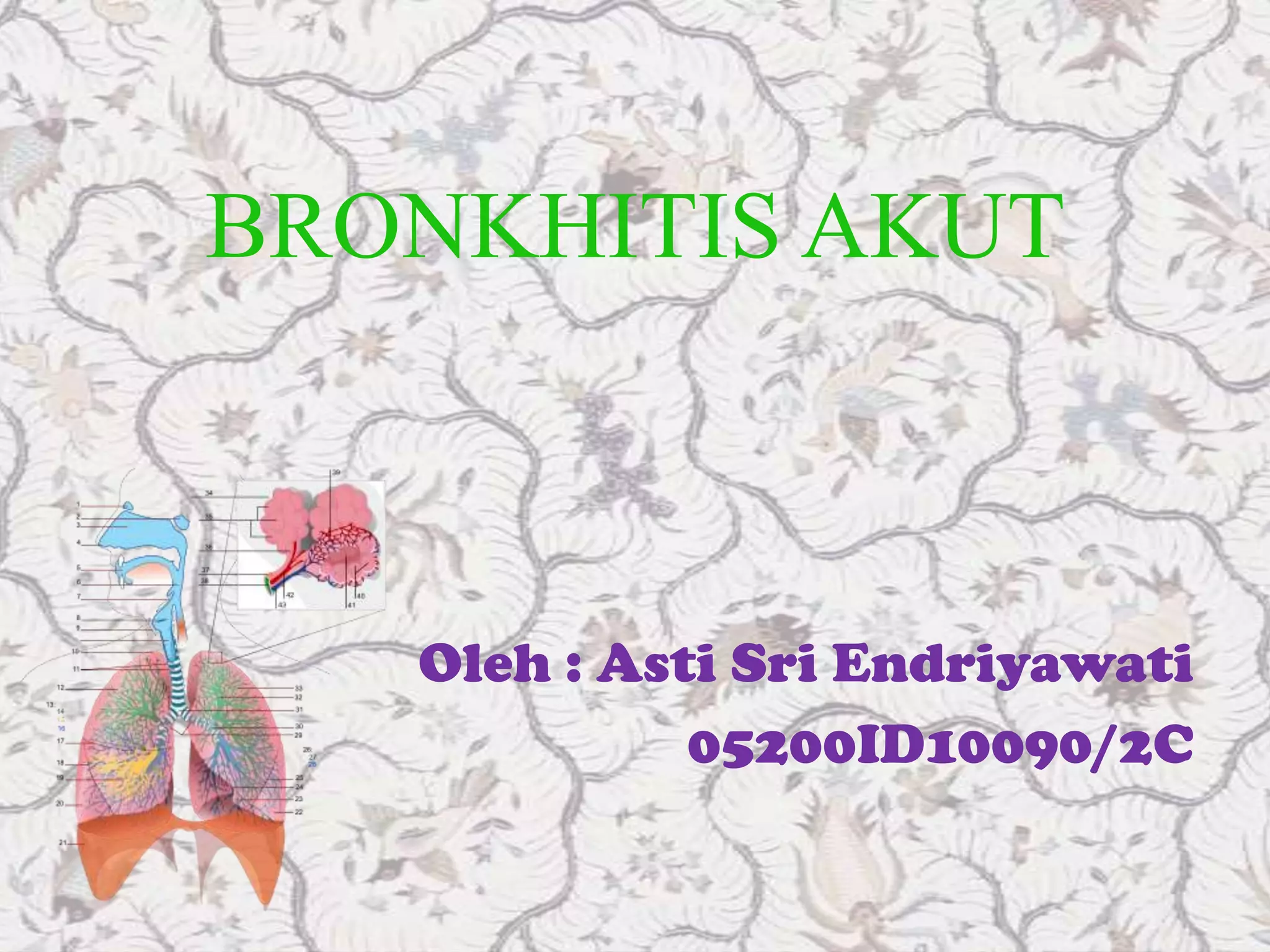 Ppt bronkhitis akut | PPTX