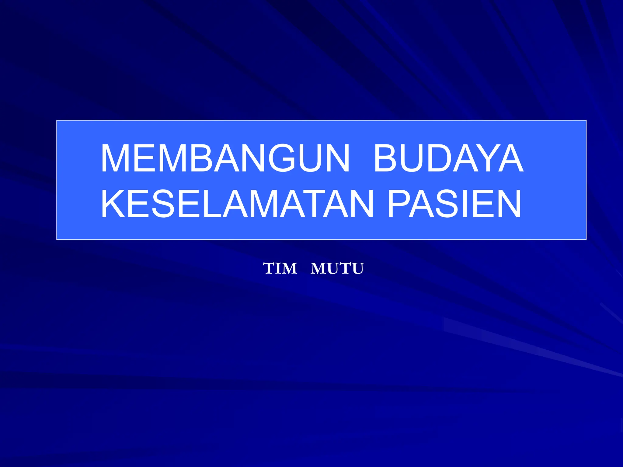 budaya keselamatan pasien di rumah saakit.ppt