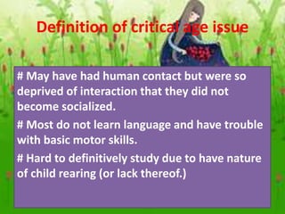 WILD AND ISOLATED CHILD AND CRITICAL AGE ISSUE | PPTX