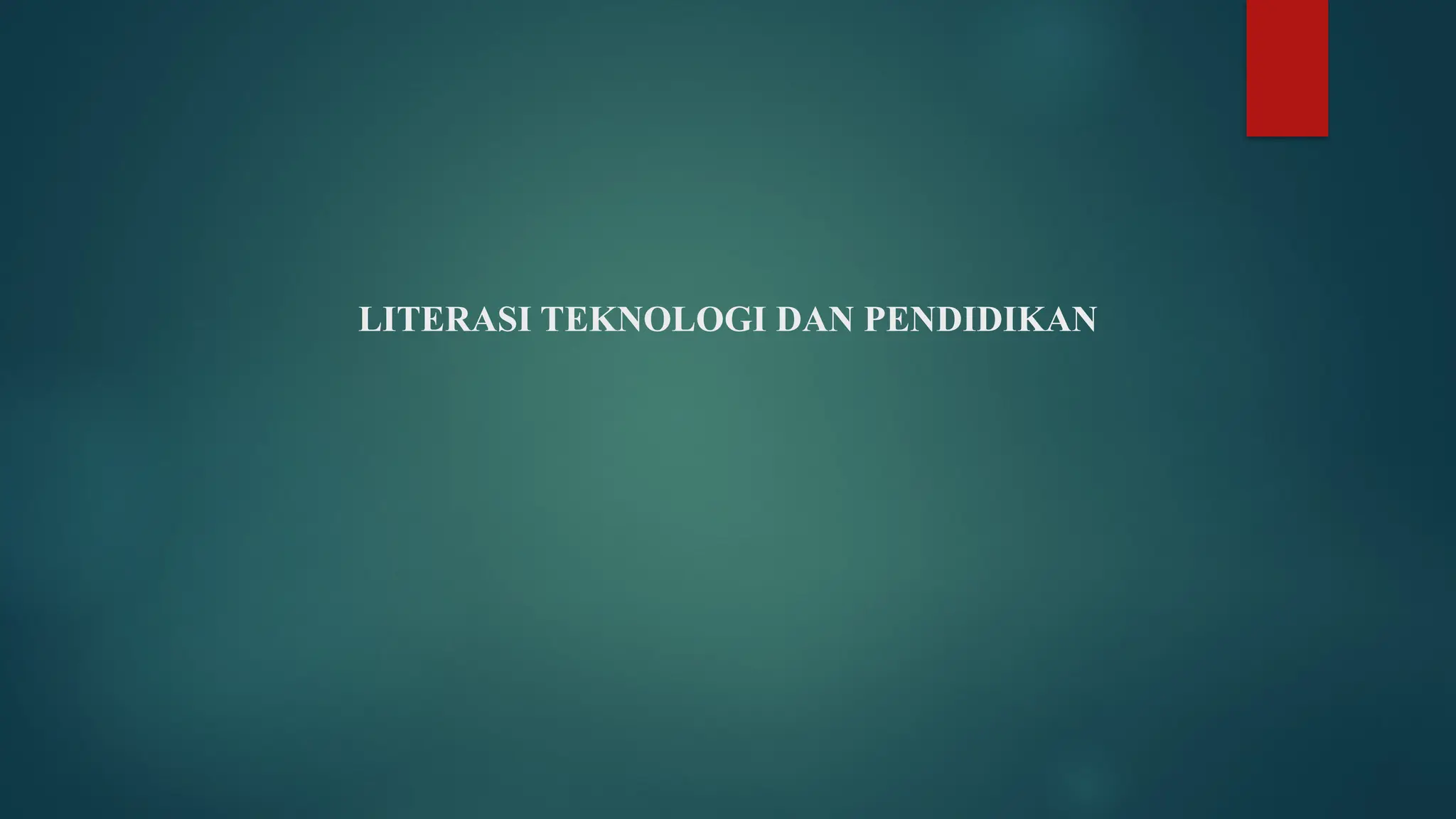 PPT literasi pendidikan dan teknologi.pptx