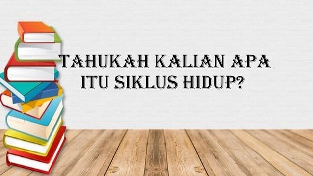 Siklus Pada Makhluk Hidup Untuk Kelas 3 Kurikulum Merdeka.pptx