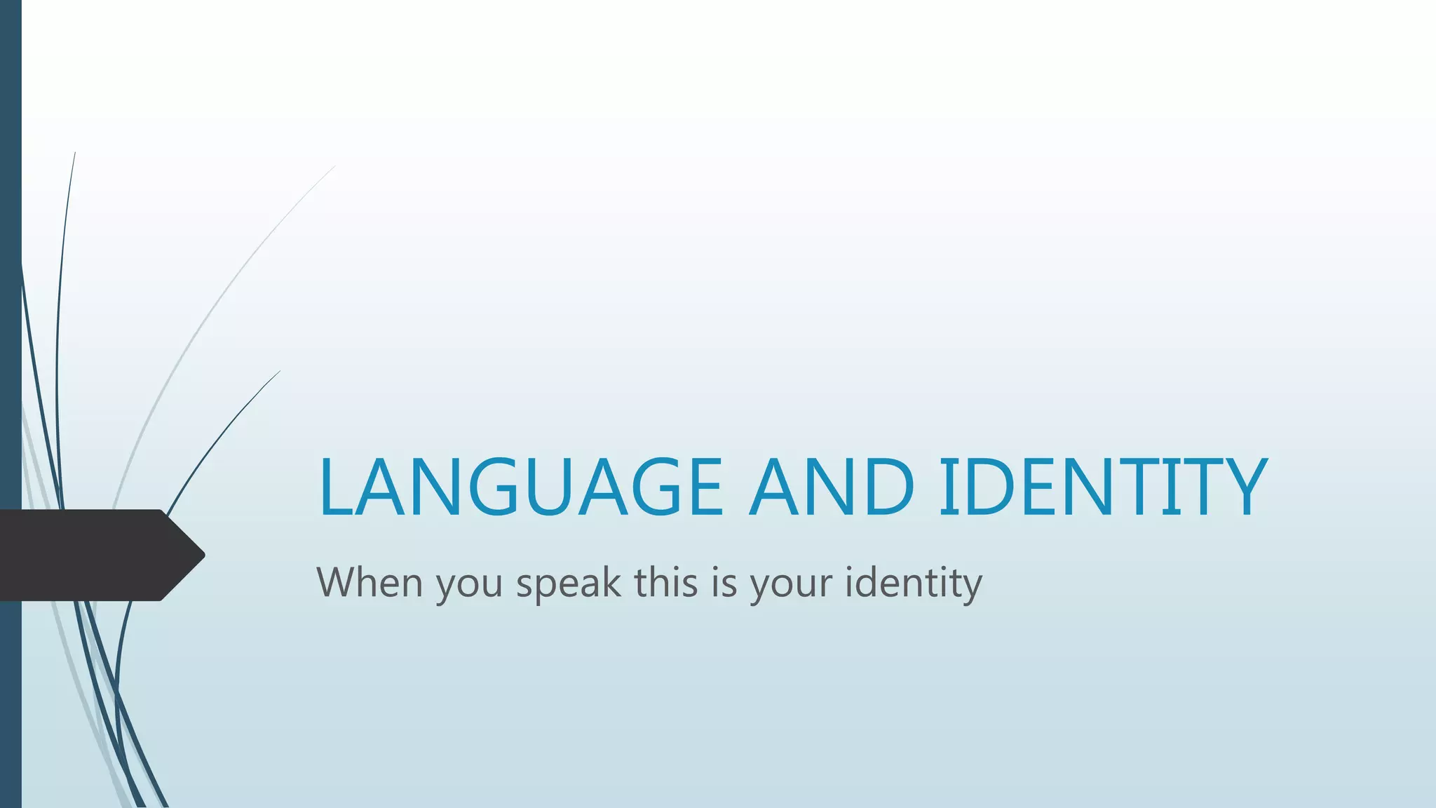 LANGUAGE AND IDENTITY | PPTX