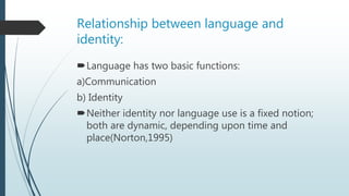 LANGUAGE AND IDENTITY | PPTX