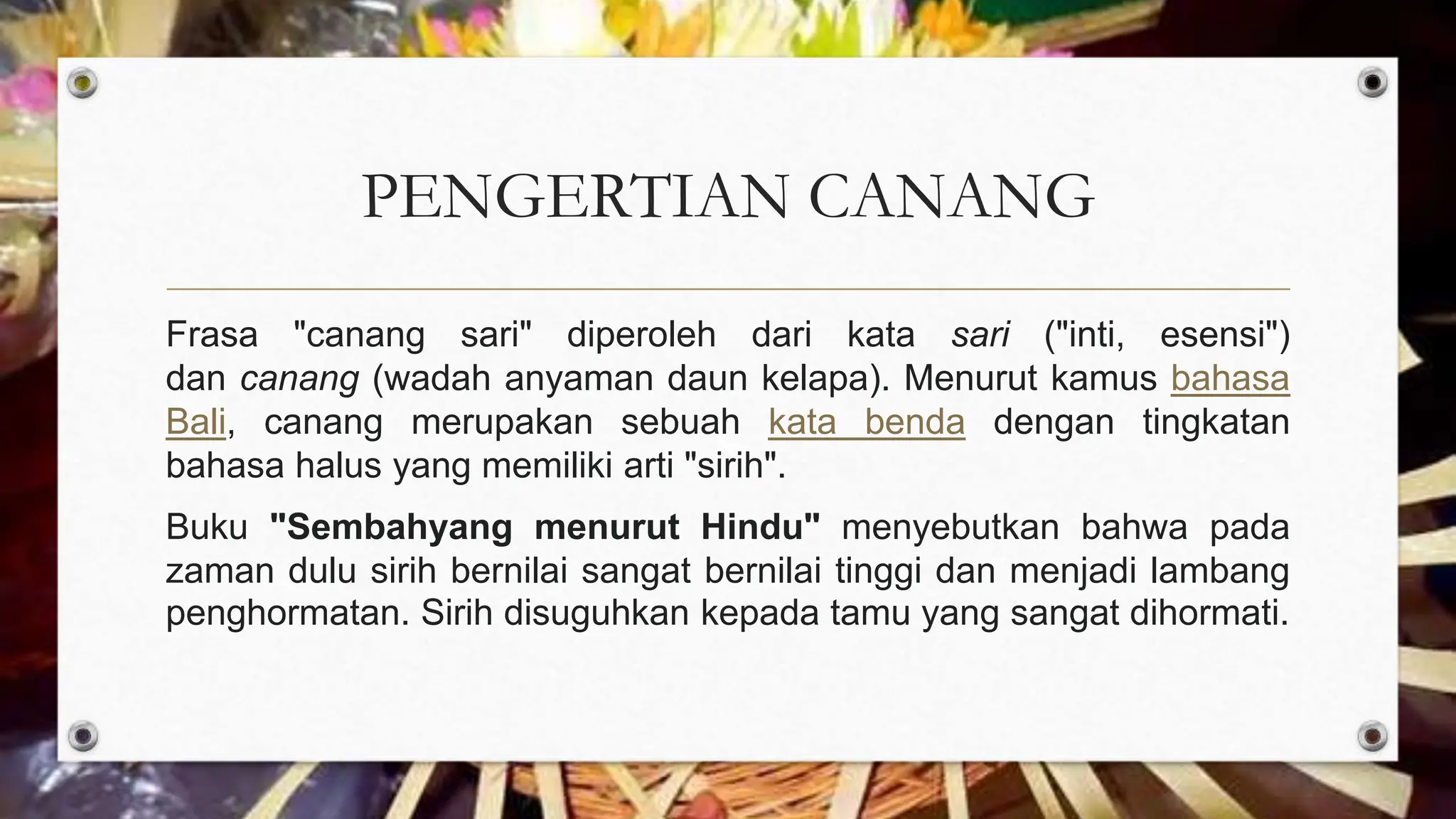 PPT PEMBUATAN DAN MAKNA CANANG SARI.pptx