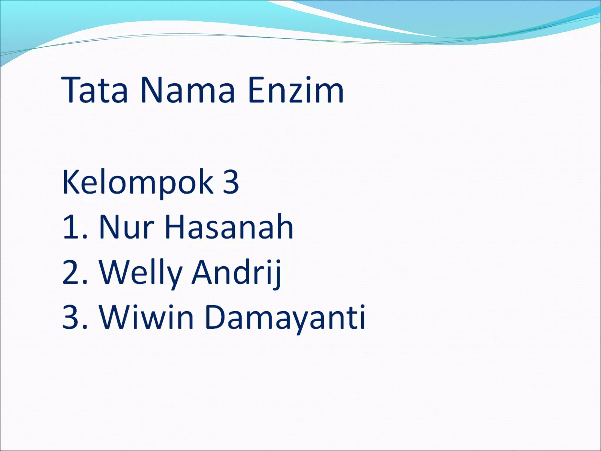 Ppt cara penamaan enzim kel 3 | PPT