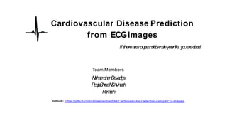 ppt_Cardiovascular Diseases Prediction from ECG images.pptx