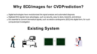 ppt_Cardiovascular Diseases Prediction from ECG images.pptx