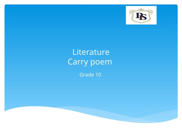 PPT Carry poem.pptxjkhjkhjkhjkhjkhjkhjkhjj | PPTX