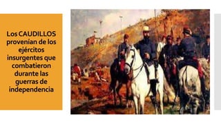 PPT CAUDILLISMO EN AMERIC LATINA S. XIX (2).pptx