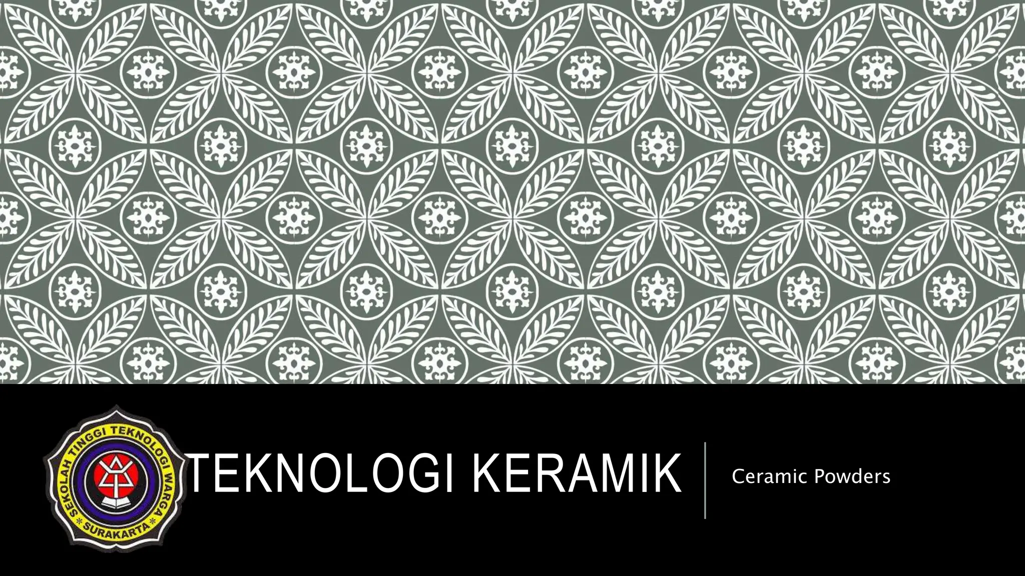 Proses Pembuatan Keramik Dengan Metode Serbuk | PPTX