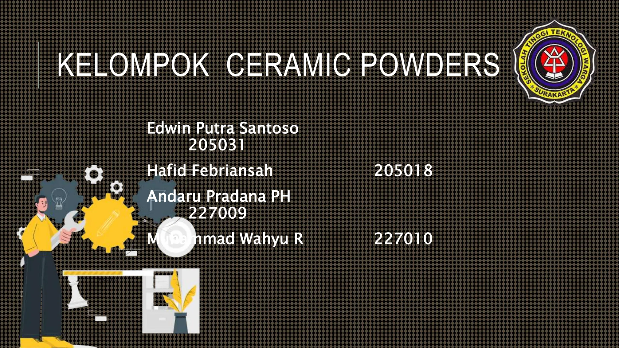 Proses Pembuatan Keramik Dengan Metode Serbuk | PPTX