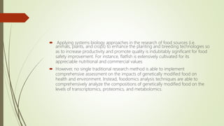 FOODOMICS:A NEW APPROACH TO FOOD SAFETY AND PRODUCTION | PPTX