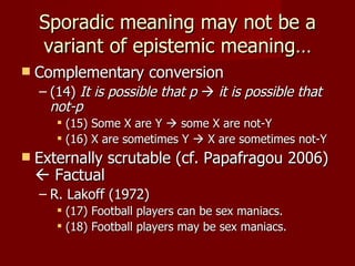 Sporadic Aspect as a pragmatic enrichment of root modality | PPT