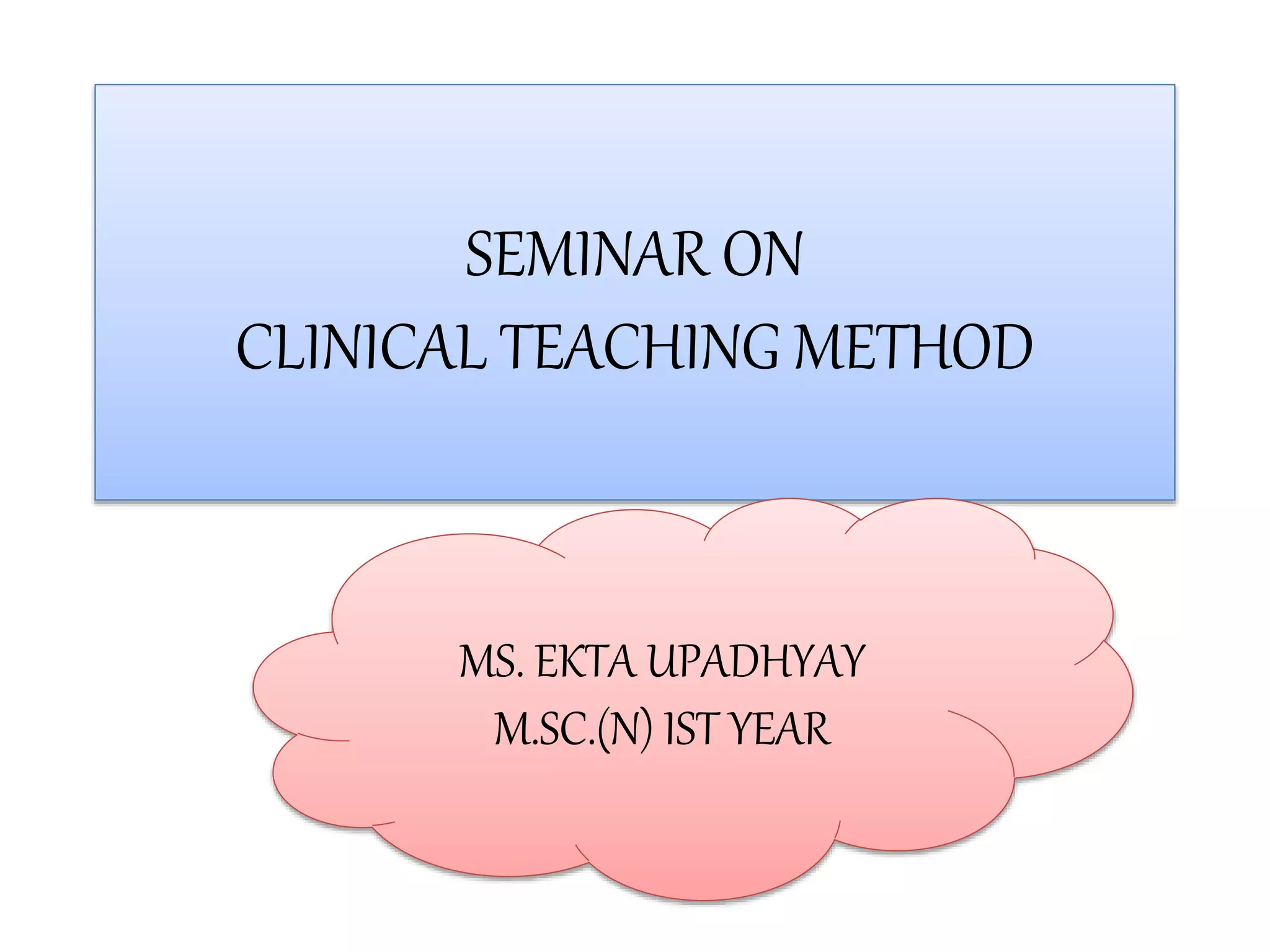 clinical teaching methods | PPTX