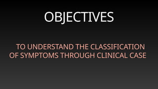 PPT CLASSIFICATION of symptoms in homoeo | PPTX