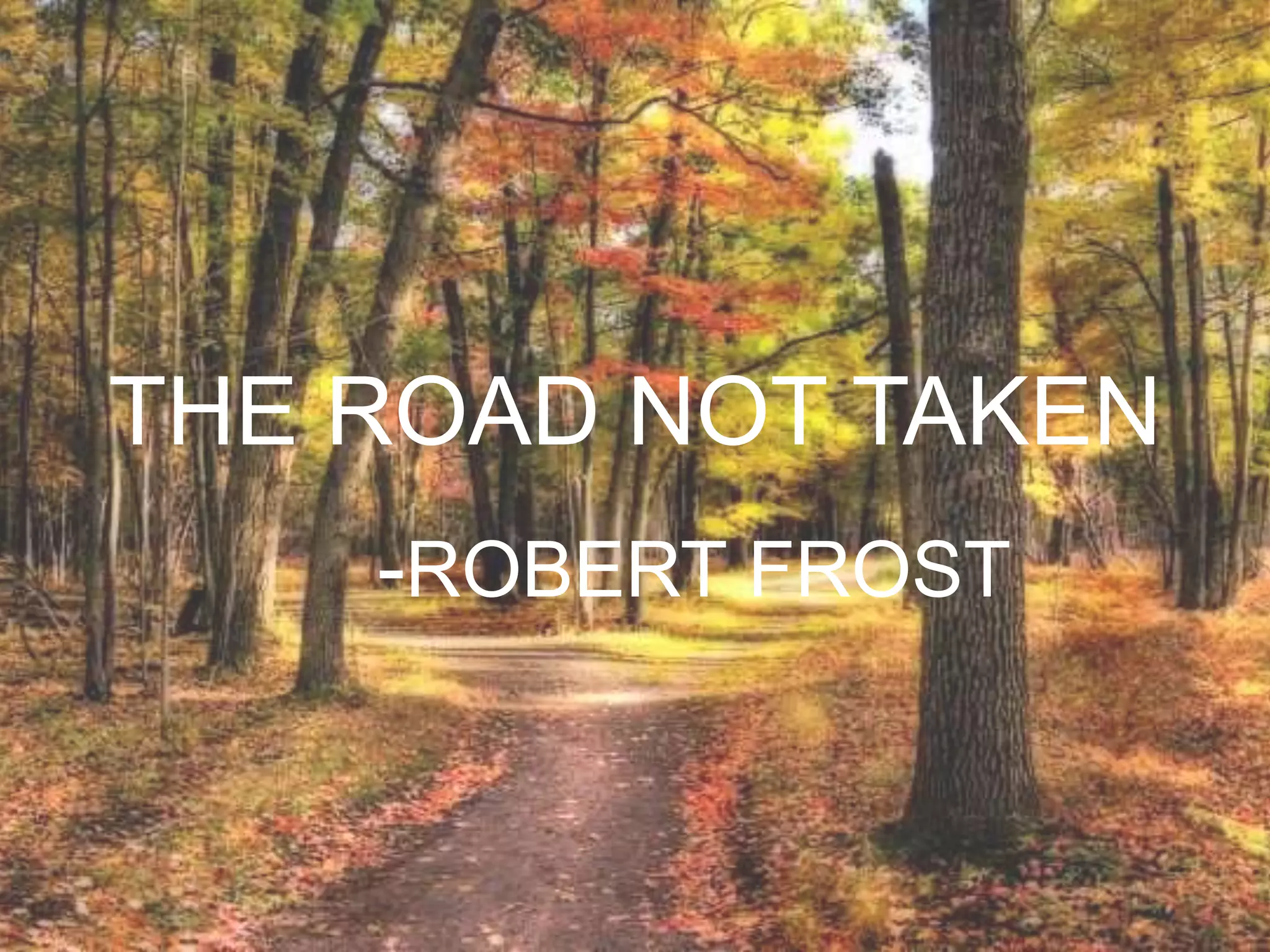 PPT Class IX THE ROAD NOT TAKEN.pptx