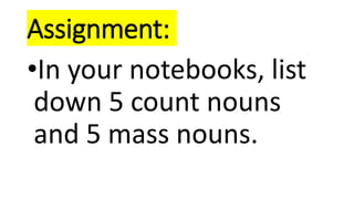 IDENTIFYING MASS NOUNS AND COUNT NOUNS IN A SENTENCE | PPTX