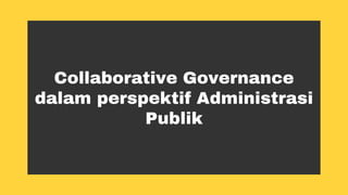 PPT Collaborative Governace.pptx