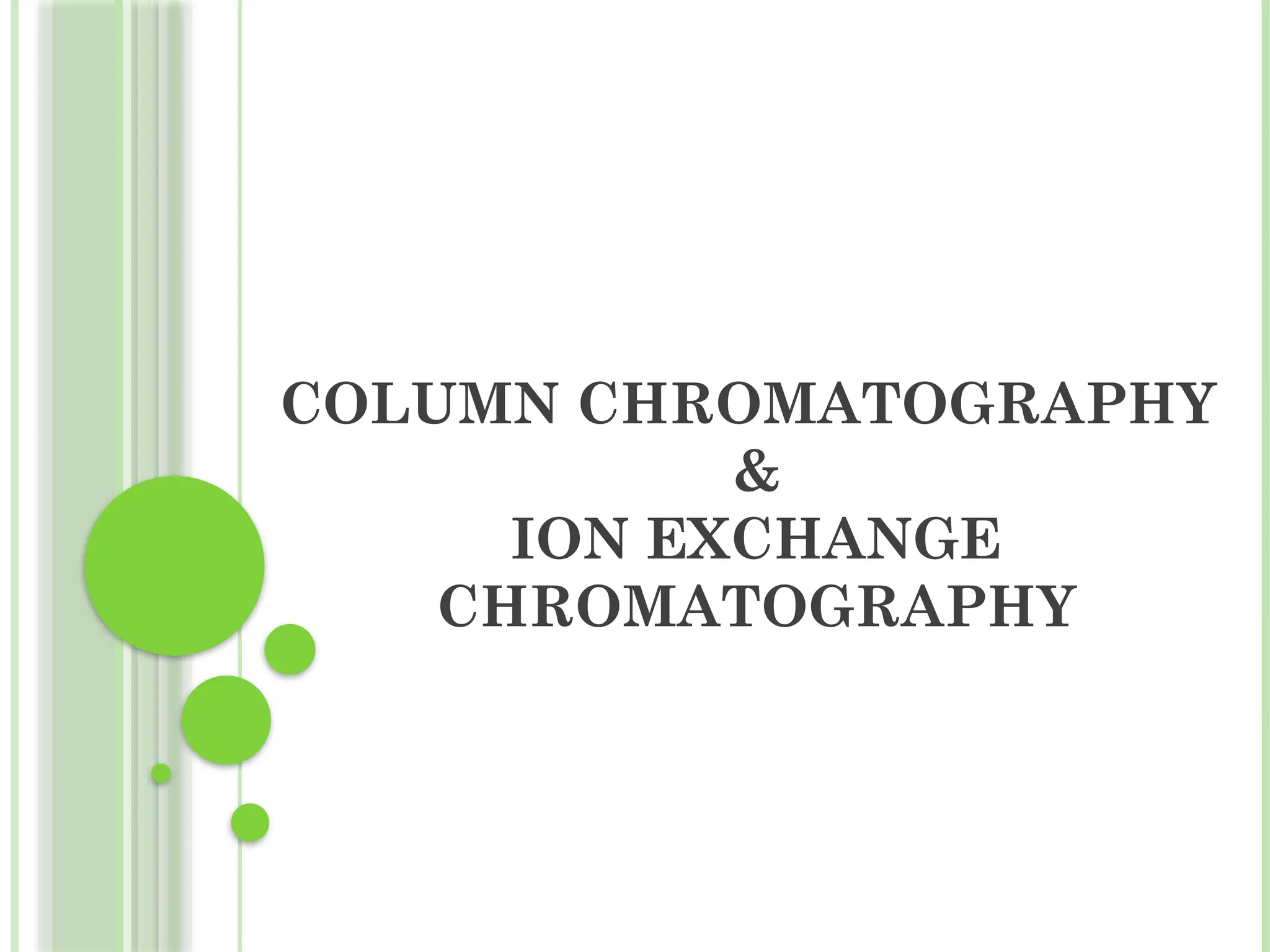 column chromatography & ion exchange chromatography | PPTX