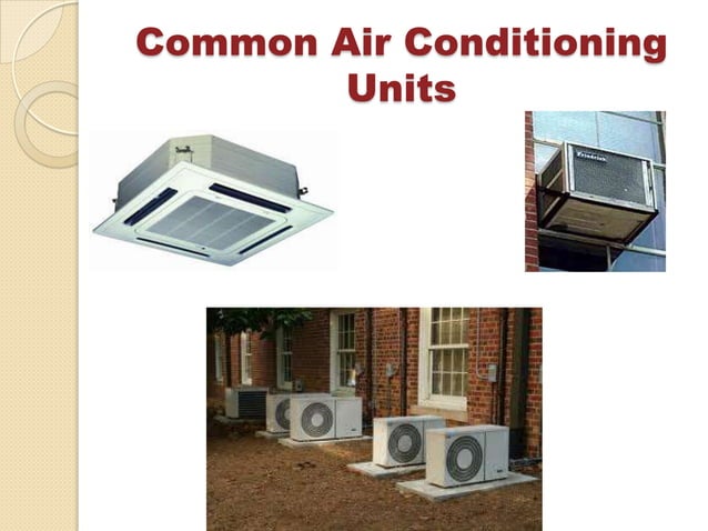 Common Air Conditioning Units | PPT