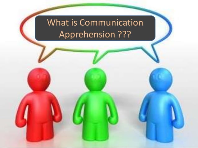 communication apprehension | PPTX