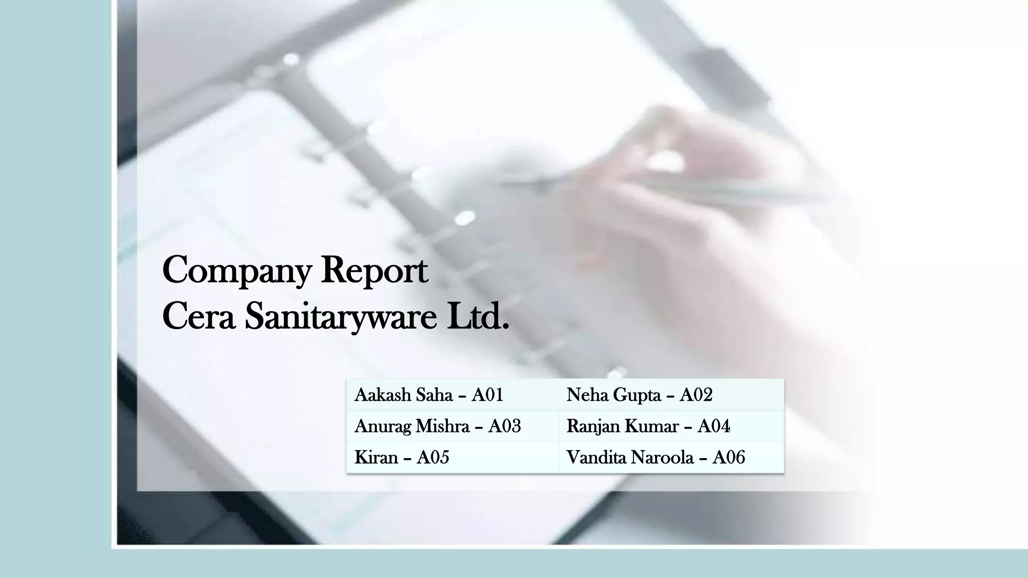 Ppt company report cera sanitaryware ltd final | PPTX