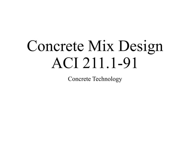 PPT Concrete Mix Design ACI 211.1-91.pdf