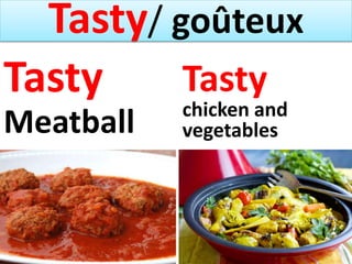 Les adjectifs en anglais décrivant la nourriture. | PPT