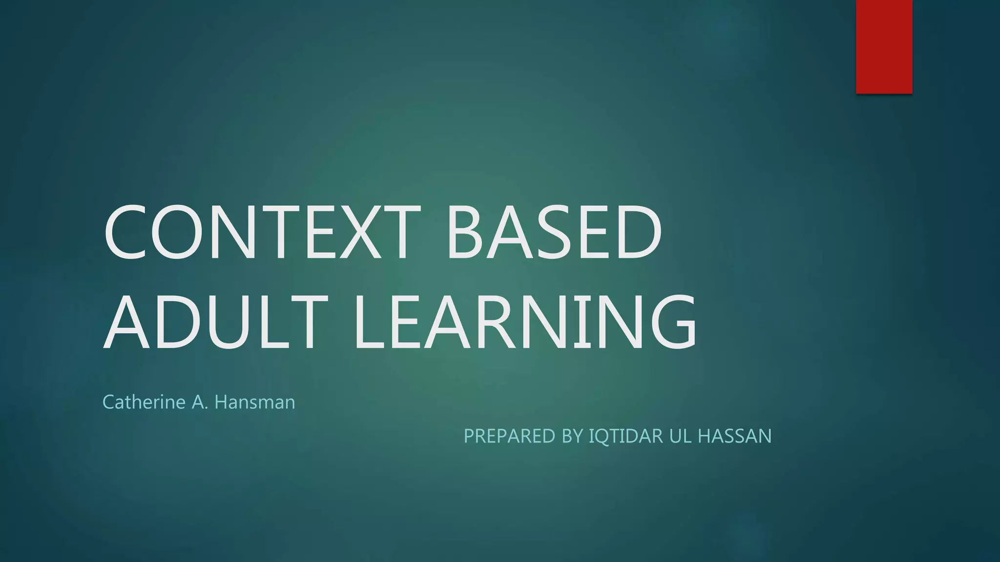 Context Based Adult Learning | PPTX