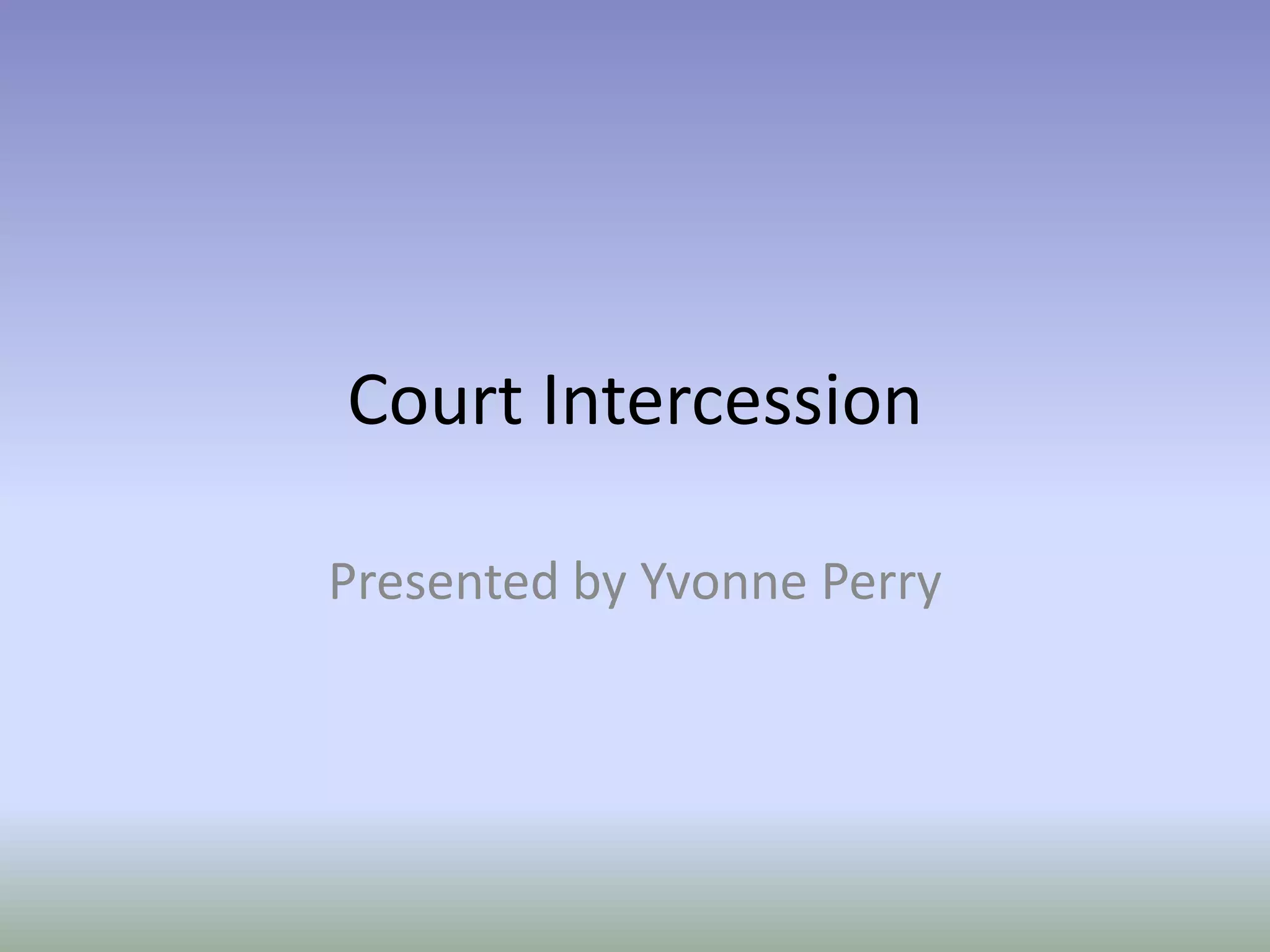 Court Intercession | PPT