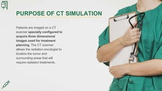 CT Simulation Procedure | PPTX