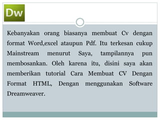 Membuat Curriculum Vitae dengan HTML Meggunakan Software Dreamweaver | PPT