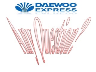 Ppt daewoo express pakistan by Abdulrehman | PPT