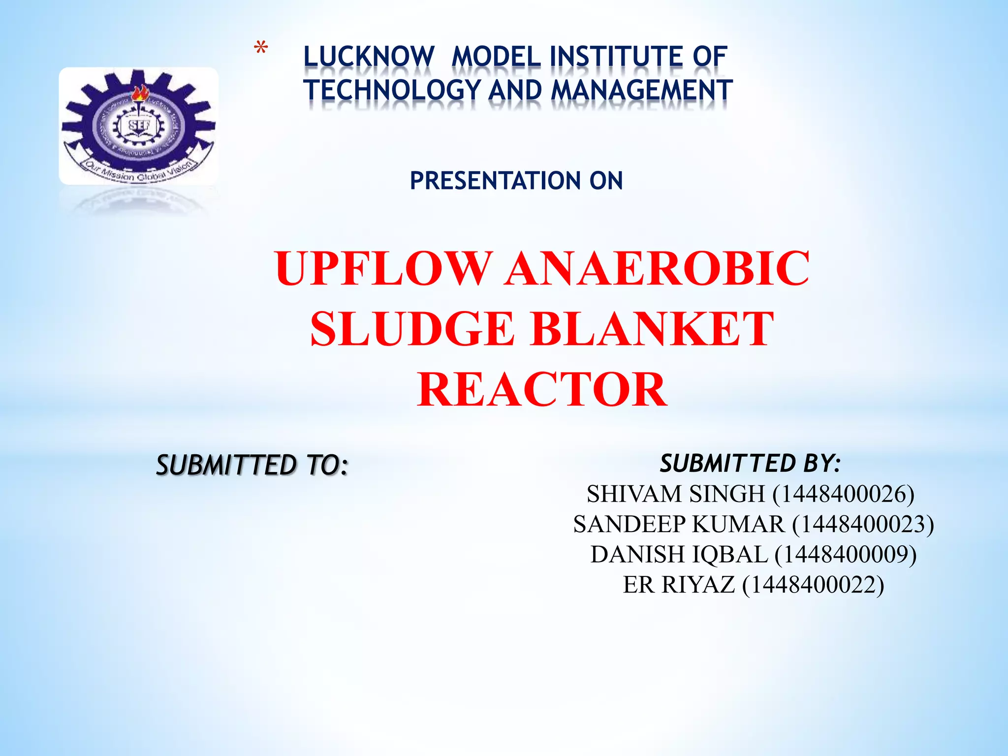 UPFLOW ANAEROBIC SLUDGE BLANKET REACTOR | PPTX