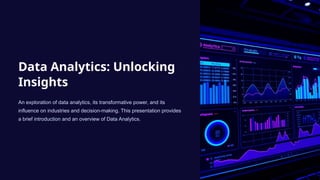 Unlocking Insights: The Power of Data Analytics | PPT
