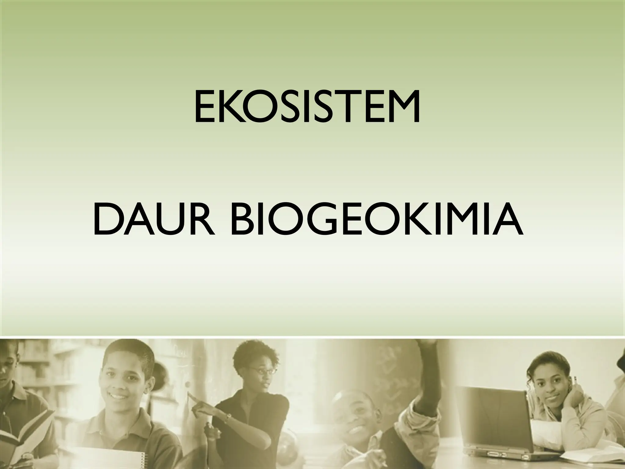 PPT DAUR BIOGEOKIMIA pelajaram kimia kelas 11.pptx