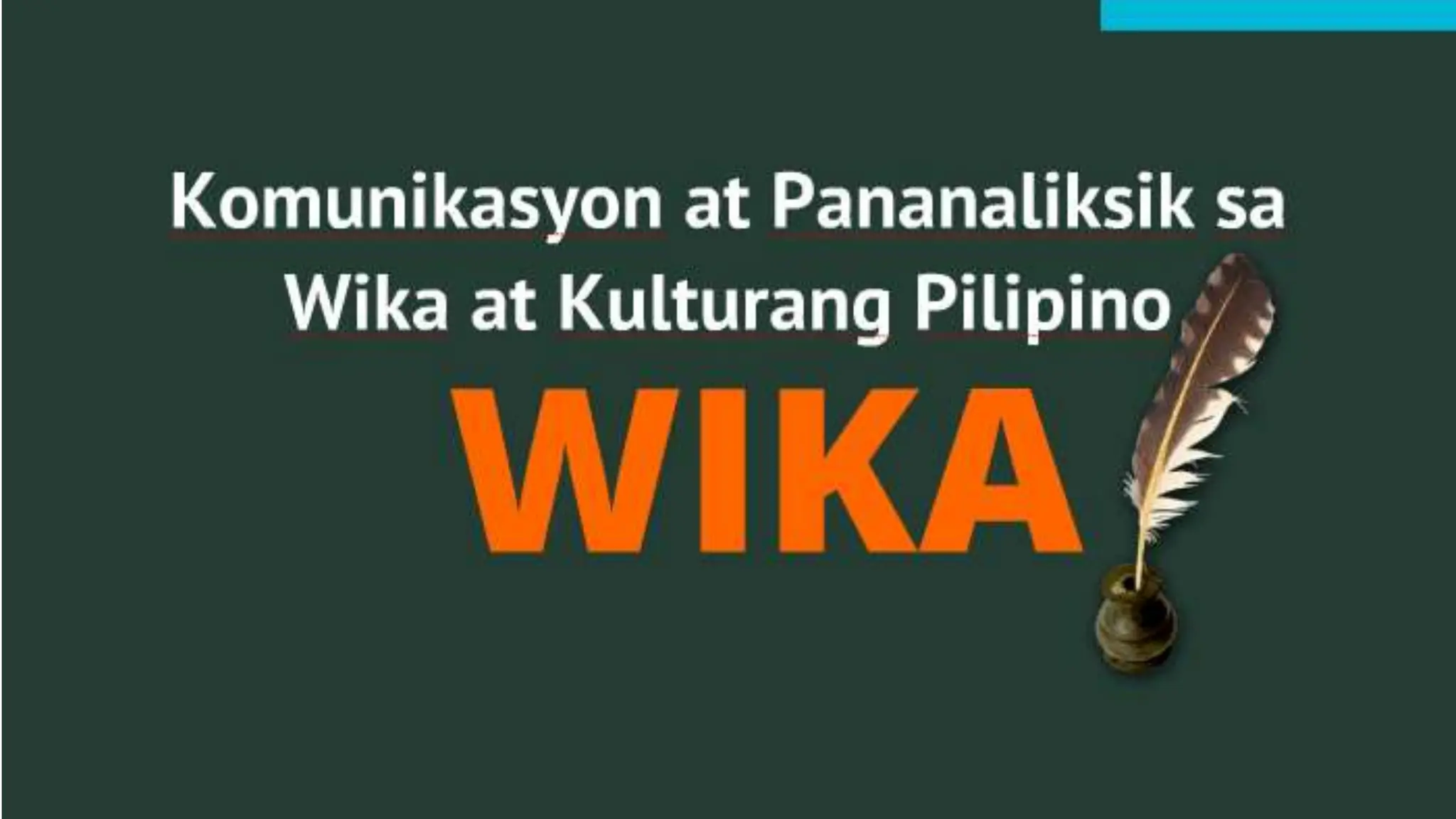 KOMUNIKASYON AT PANANALIKSIK SA WIKA AT KULTURANG PILIPINO | PPTX