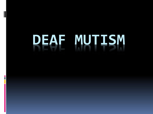 ppt deaf mutism.pptx