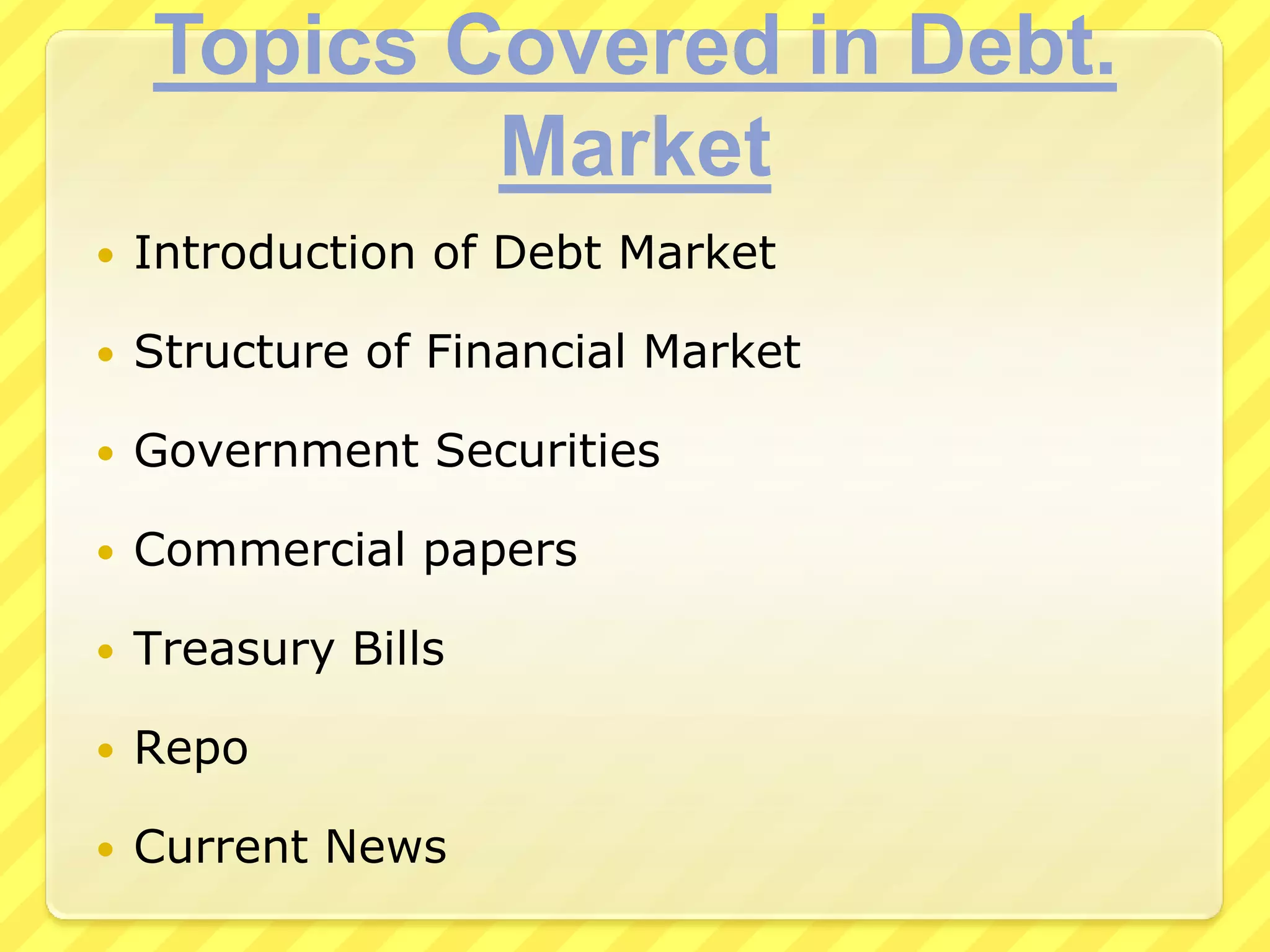 Debt Market PPT | PPTX