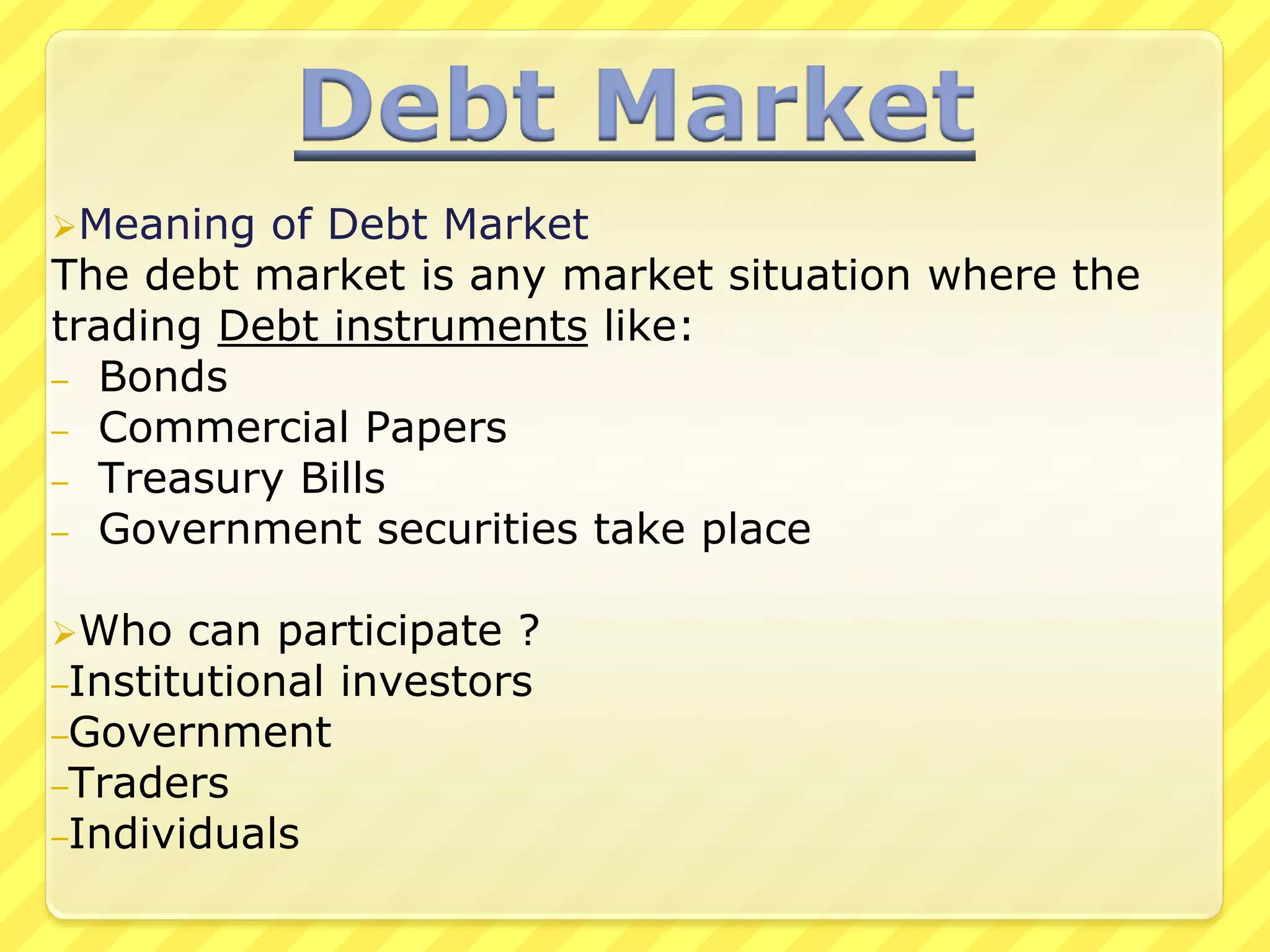 Debt Market PPT | PPTX