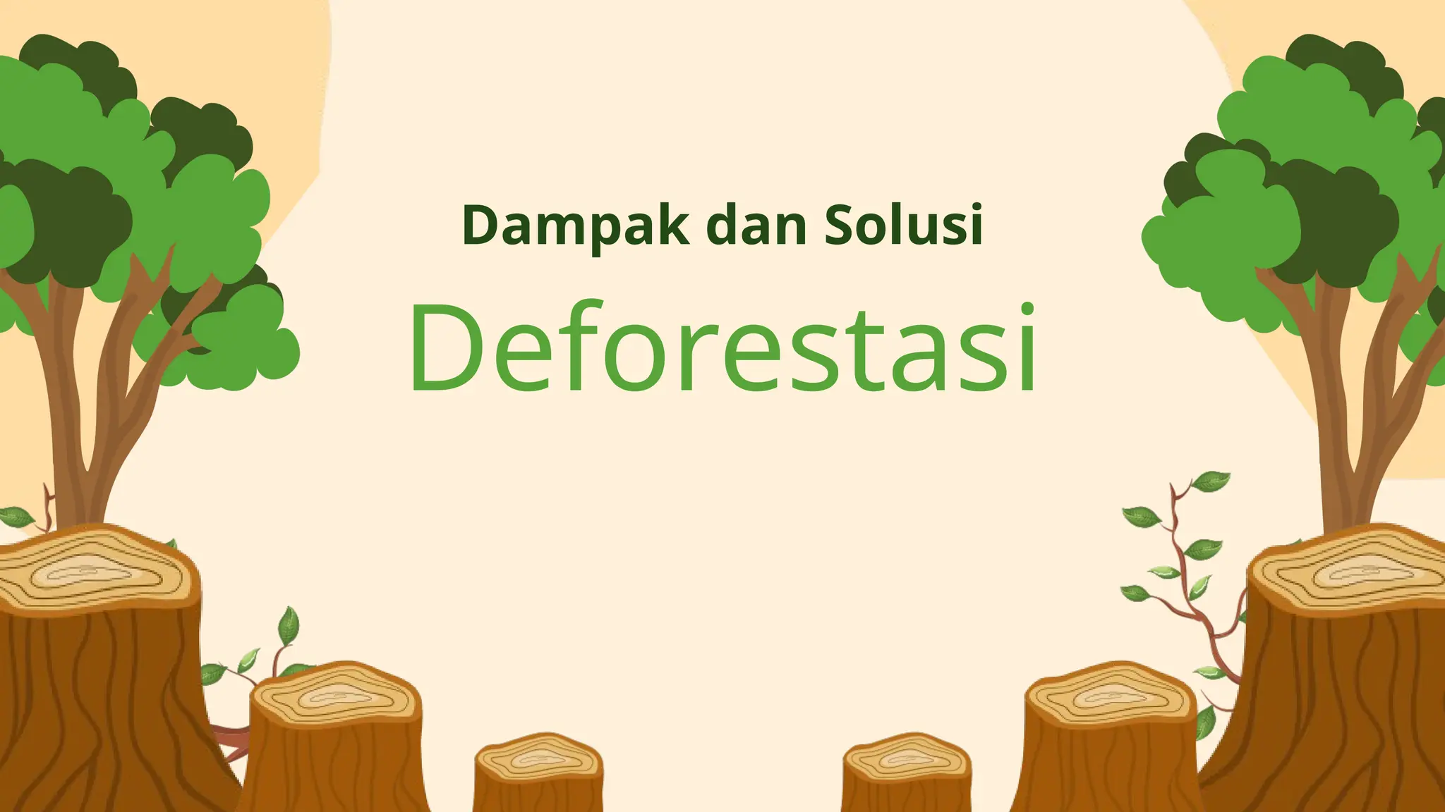 PPT DAMPAK DAN SOUSI DEFORESTASI 2025.pptx