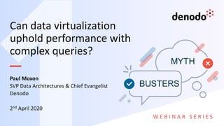 Can data virtualization uphold performance with complex queries? | PDF