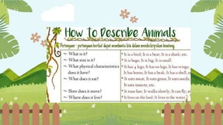 PPT DESCRIBING ANIMALS.pptx berisi tentang descriptive text | PPTX
