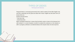 presentation diexis ppt deixis types and sample | PPT