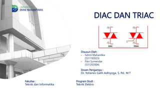 Diac & Triac untuk memenuhi tugas komponen | PPTX