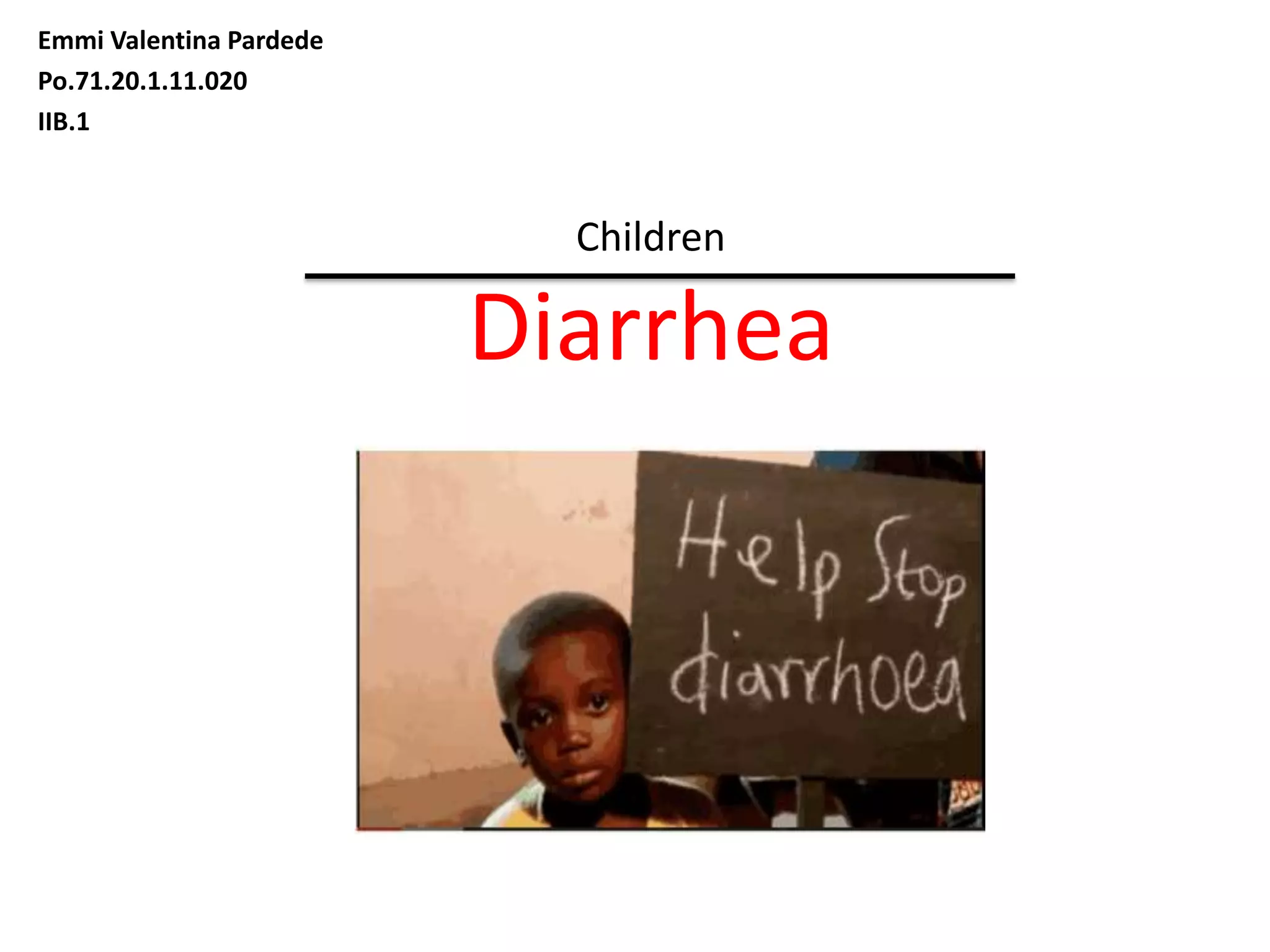 Children Diarrhea Guide | PPT