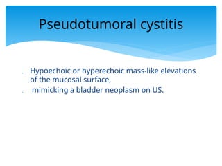 polypoid bladder mass in radiology point of view | PPTX