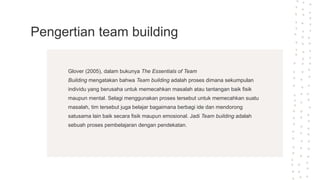 Ppt dinamika kelompok dan team building | PPTX