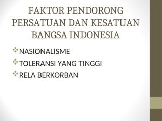 PPT DINAMIKA PERSATUAN DAN KESATUAN DALAM NKRI.ppt
