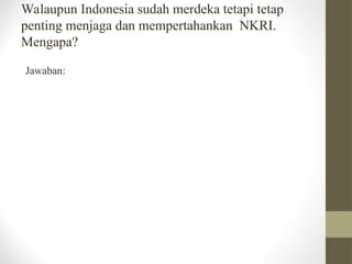 PPT DINAMIKA PERSATUAN DAN KESATUAN DALAM NKRI.ppt